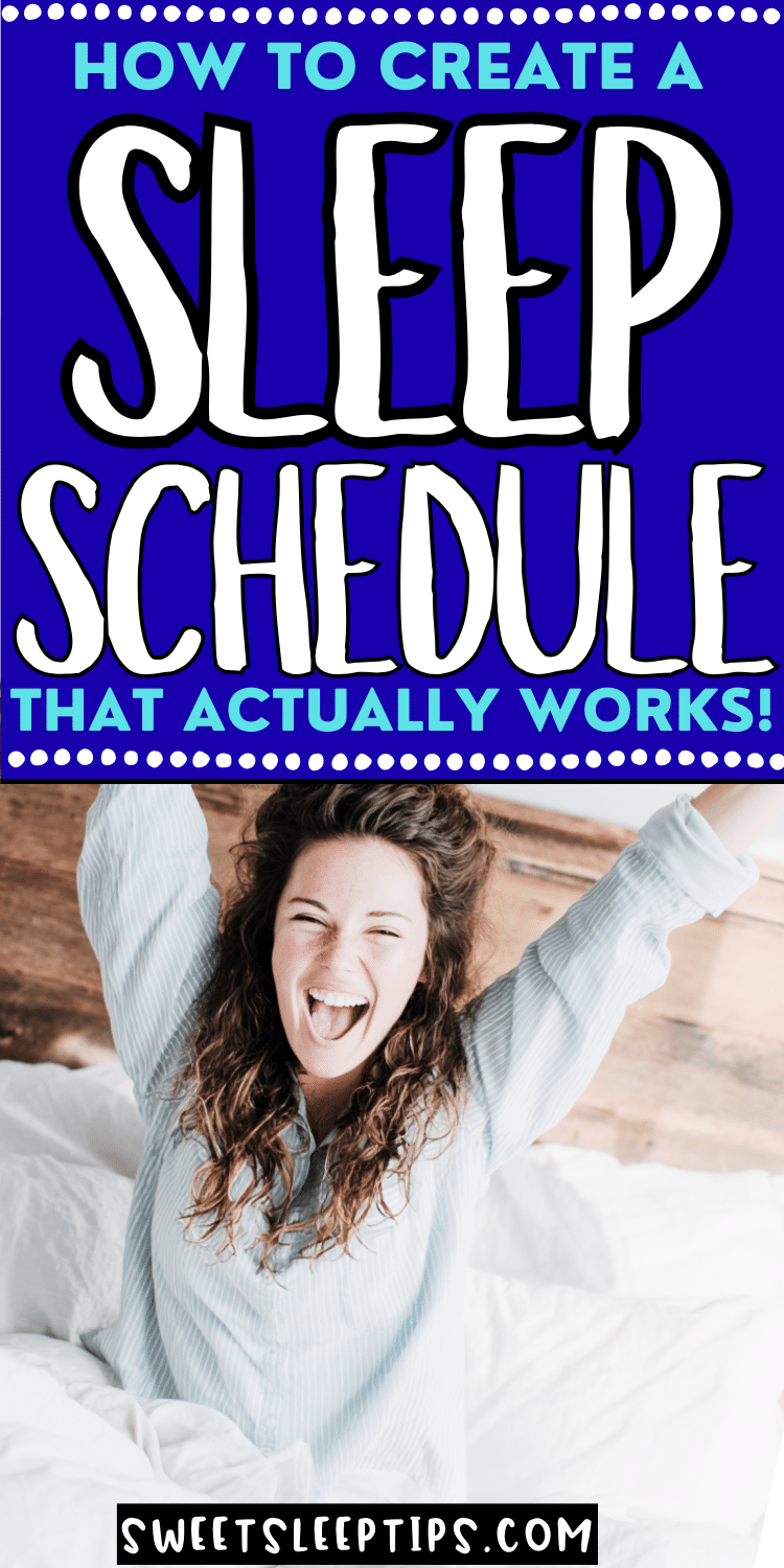 How to Create a Sleep Schedule That Actually Works - sweetsleeptips.com