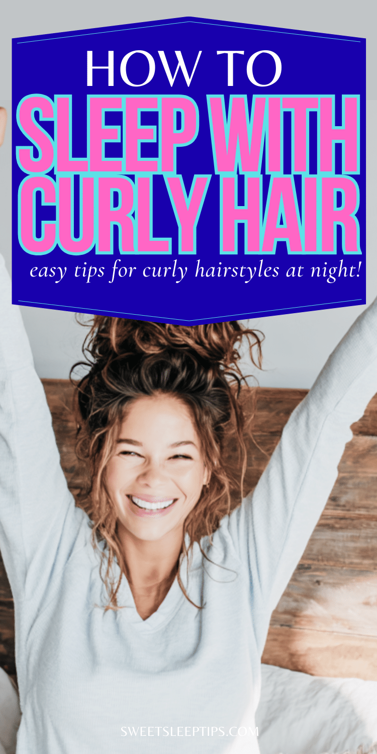 How to Sleep With Curly Hair: Easy Tips for Curly Hairstyles ...