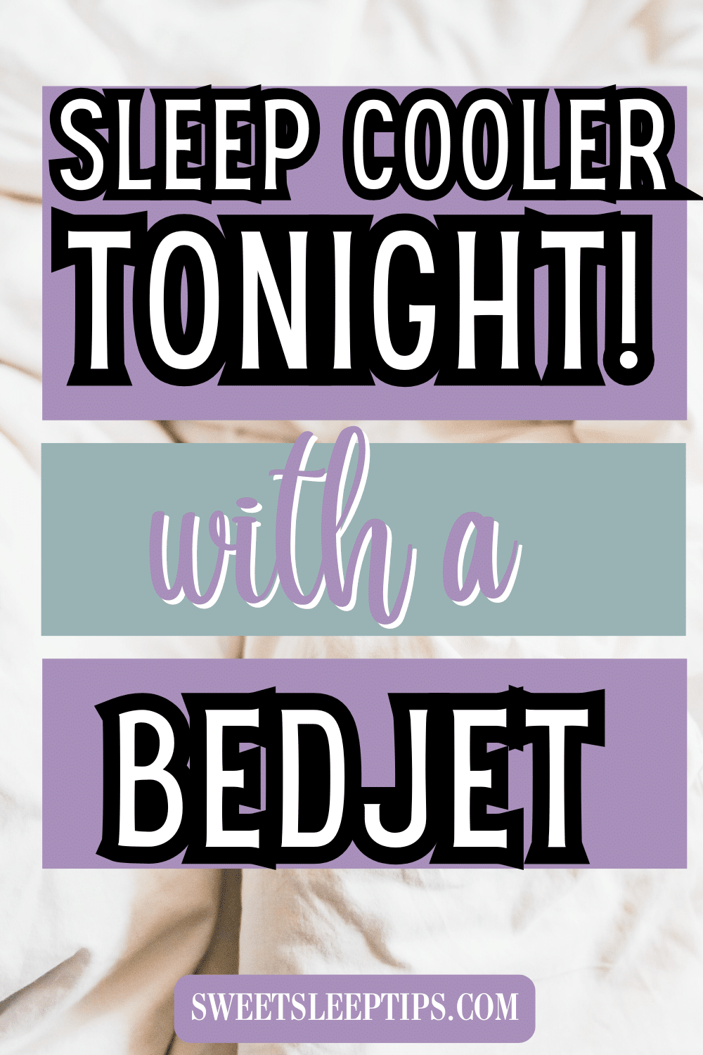 The Best Sleep Investment I’ve Ever Made (and Why It’s the BedJet Sleep ...