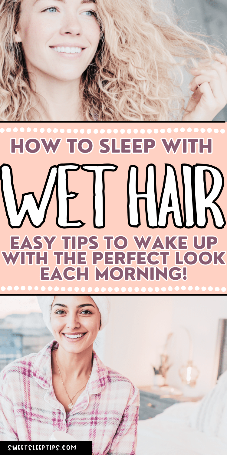 How To Sleep With Wet Hair the Right Way (No Frizz, No Stress ...